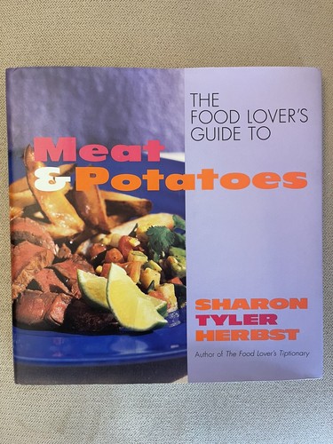 Food Lovers Guide to Meat and Potatoes Paperback 1996 Sharon Herbst ...