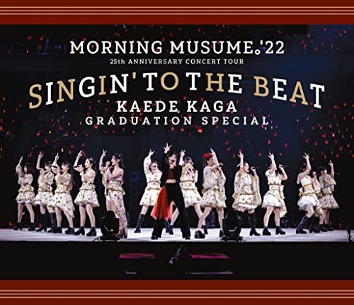 [Blu-ray] Morning Musume. '22 25th ANNIV. CONCERT SINGIN' TO THE BEAT ...