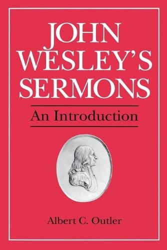 John Wesley Albert Outler John Wesley's Sermons (Paperback) (UK IMPORT ...