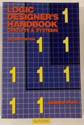 Logic Designer's Handbook Circuits & Systems 2nd Edition by Andrew Parr ...