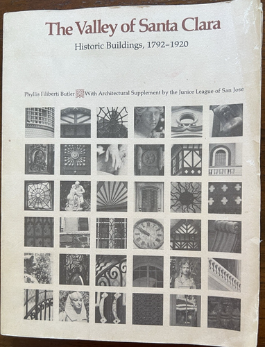 "Valley of Santa Clara: Historic Buildings 1792-1920" CA architecture ...