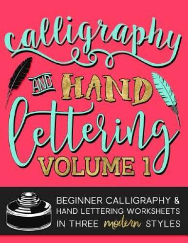 Calligraphy Hand Lettering: Volume 1: Beginner Calligraphy Hand - VERY ...