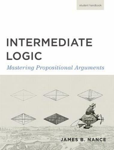 Intermediate Logic, Student Edition [Canon Logic] 9781591281665 | eBay