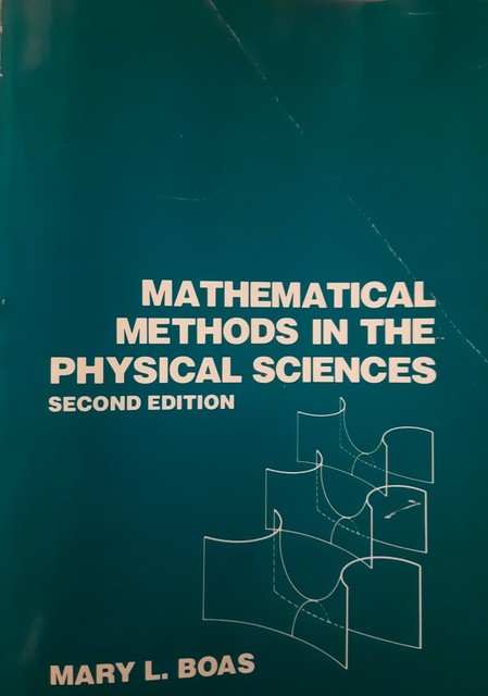 Mathematical Methods in the Physical Sciences by M. L. Boas (Paperback ...