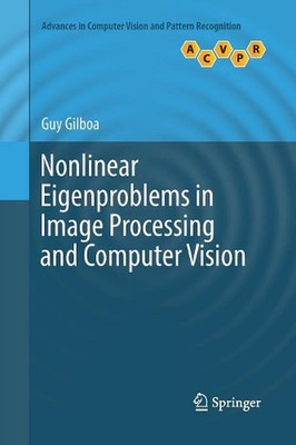 Nonlinear Eigenproblems in Image Processing and Computer Vision by Guy Gilboa (E 9783030093396 ...