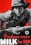 WWII Food Propaganda Poster - Produce More Milk for Him, WW2 American ...
