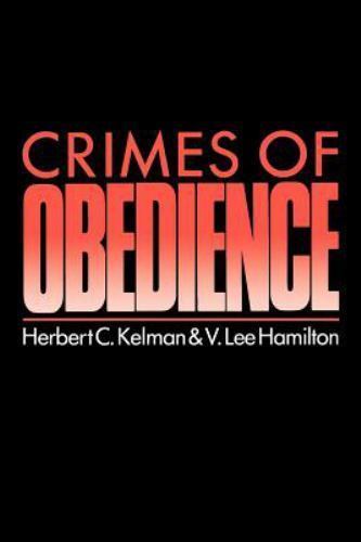 Crimes of Obedience: Toward a Social Psychology of Authority and Responsibility 9780300048131 | eBay