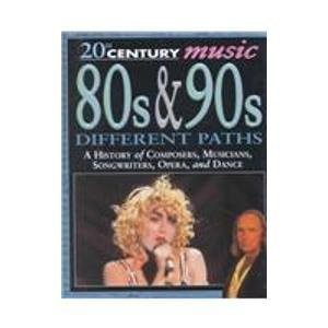 20TH CENTURY MUSIC 80S & 90S DIFFERENT PATHS By Malcolm Hayes ...