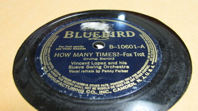 VINCENT LOPEZ BLUEBIRD 78 RPM RECORD 10601 HOW MANY TIMES? | eBay