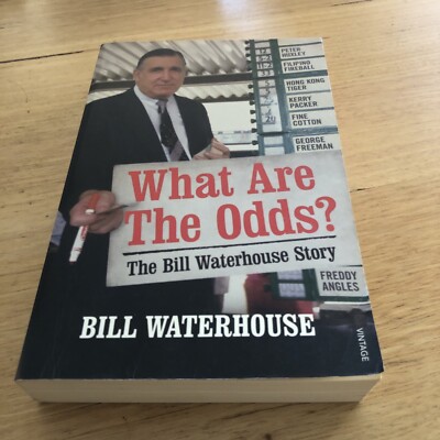 What Are The Odds? The Bill Waterhouse Story by Bill Waterhouse ...