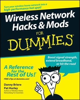 Wireless Network Hacks and Mods for Dummies by Briere, Danny; Hurley ...