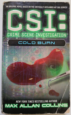 COLD BURN by Max Allan Collins (PB 2003) CSI: Crime Scene Investigation ...