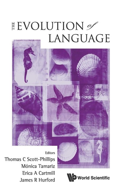 The Evolution of Language von Thomas C. Scott-Phillips Monica Tamariz ...