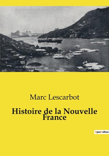 Marc Lescarbot Histoire de la Nouvelle France (Paperback) | eBay