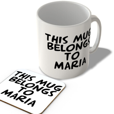 This Mug Belongs To Maria - Mug and Coaster Set | eBay UK