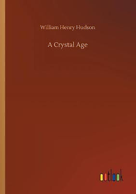 A Crystal Age By William Henry Hudson - New Copy - 9783752303155 | eBay UK
