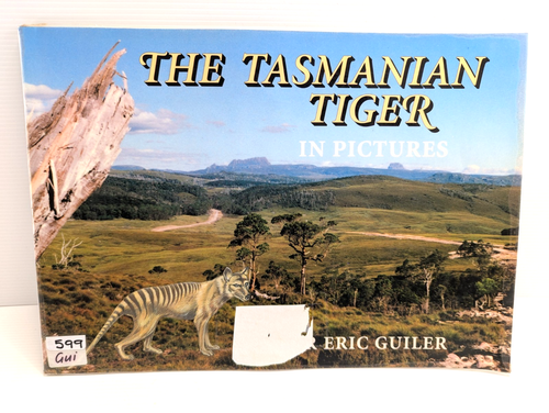 The Tasmanian Tiger In Pictures by Guiler Eric Paperback Extinction ...