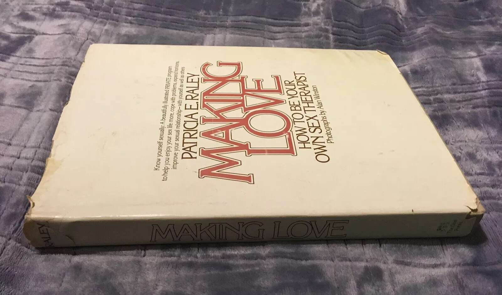 Patricia E. Raley's Making Love: How to be Your Own Sex Therapist ...