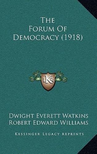Forum of Democracy by Robert Edward Williams and Dwight Everett Watkins ...