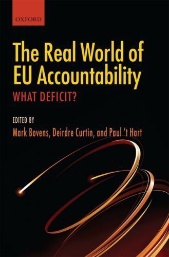Real World of EU Accountability : What Deficit? by Deirdre Curtin (2010 ...