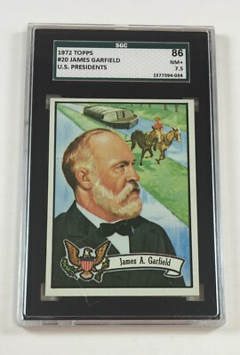 1972 Topps U.S. Presidents #20 James Garfield SGC 86 NM+ 7.5 Graded ...