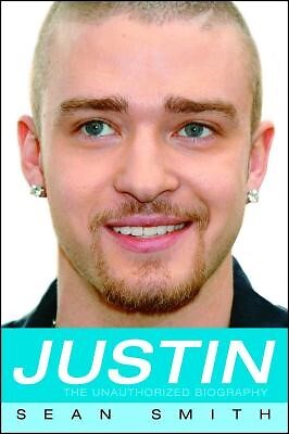 Justin%3A+The+Unauthorized+Biography+by+Sean+Smith+%28Paperback%2C+2005 ...