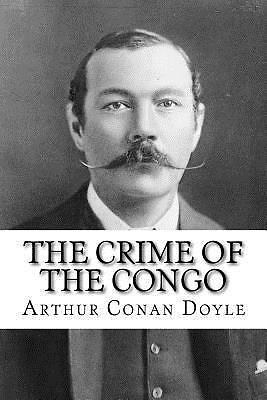 Crime of the Congo Arthur Conan Doyle by Arthur. Conan Doyle (2016 ...