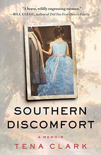 Southern Discomfort: A Memoir - Hardcover, by Clark Tena - Very Good u ...
