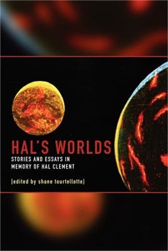 Hal's Worlds: Stories and Essays in Memory of Hal Clement (Paperback or ...