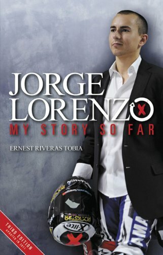 Jorge Lorenzo: My Story So Far By Ernest Riveras Tobia. 97808573 ...