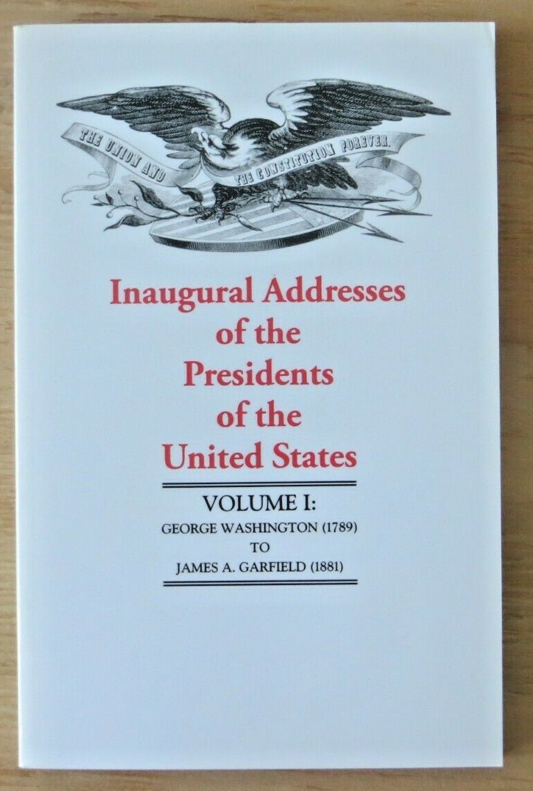 Inaugural Addresses of the Presidents of the United States Ser ...
