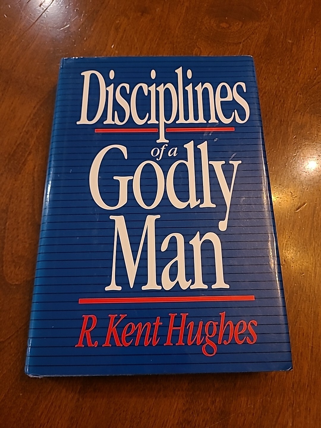 Disciplines of a Godly Man by R. Kent Hughes (1991, Hardcover) for sale ...