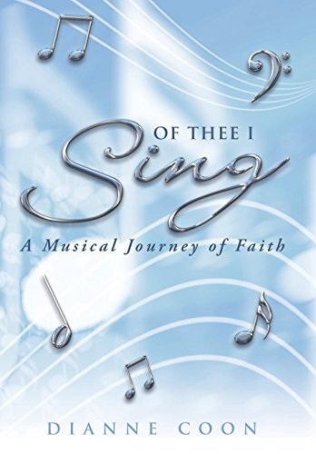 Of Thee I Sing: A Musical Journey of Faith, Coon 9781490823911 Free ...