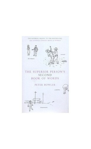 The Superior Person's Second Book of Words by Peter Bowler Hardback ...