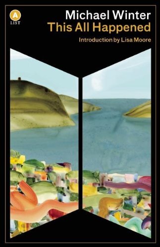 THIS ALL HAPPENED: A FICTIONAL MEMOIR (A LIST) By Michael Winter Mint ...