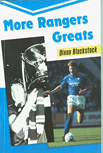 More Rangers' Greats by Blackstock, Dixon Paperback / softback Book The ...