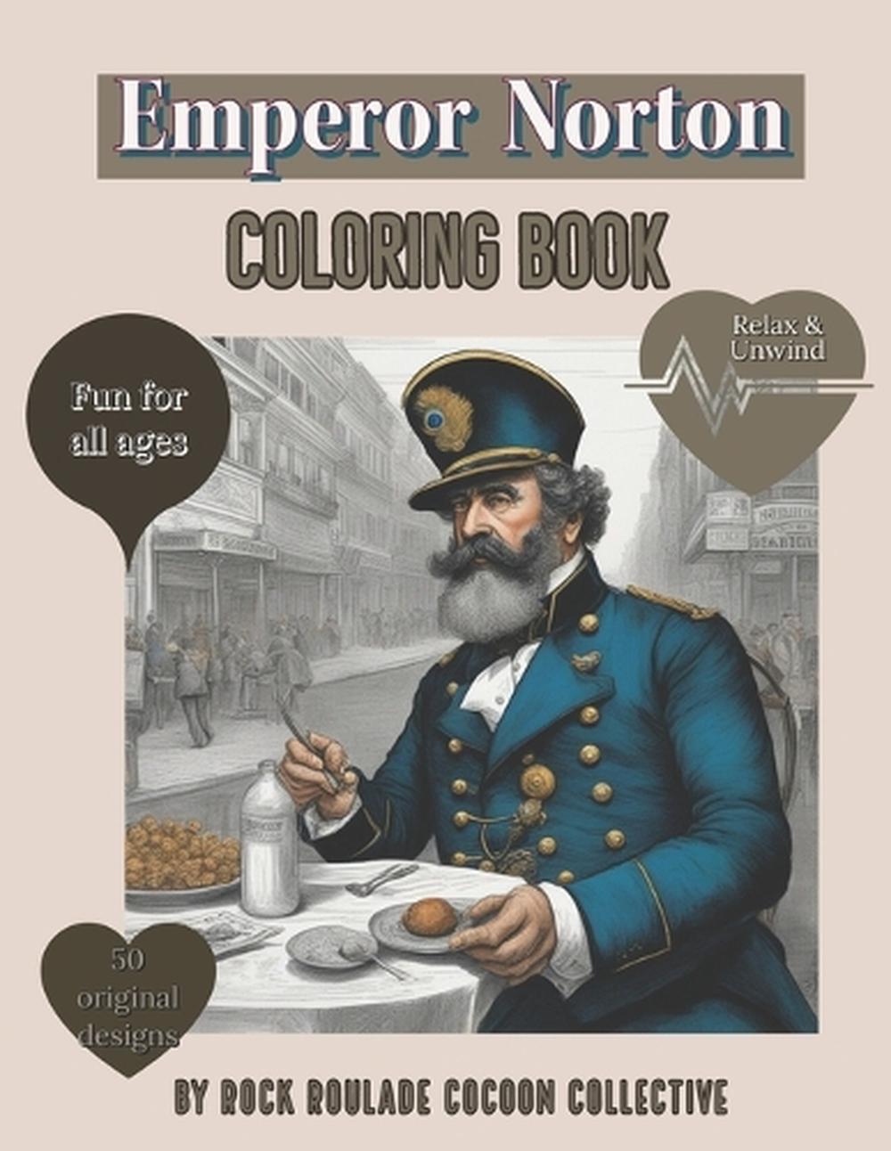 Emperor Norton: coloring book by Erin D. Mahoney Paperback Book | eBay