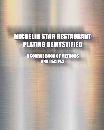 Greg Easter Michelin Star Restaurant Plating Demystified (Paperback ...