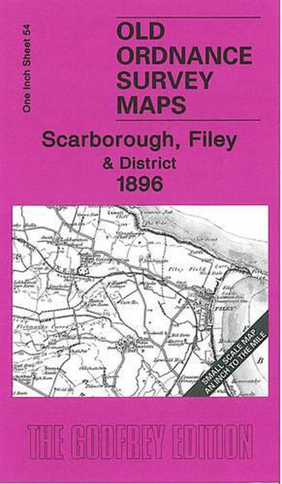 Scarborough, Filey and District 1896: One Inch Sheet 54 by Susan Neave ...