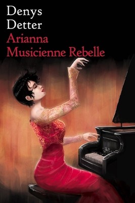 Arianna Musicienne Rebelle by Denys Detter (French) Paperback Book | eBay