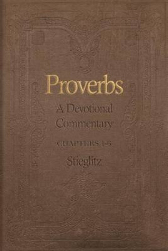 Proverbs: A Devotional Commentary Volume 1 (Proverbs Commentary Volume) 9780983860280 | eBay