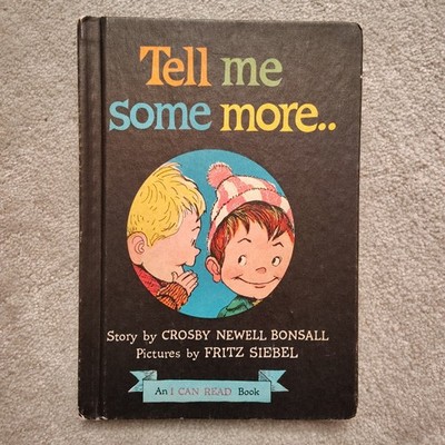 Tell Me Some More by Crosby Newell Bonsall - An I CAN READ Book ...
