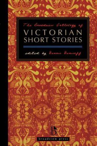 The Broadview Anthology of Victorian Short Stories by Denisoff, Dennis ...