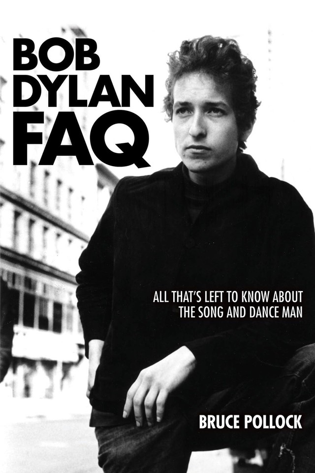 Bob Dylan FAQ: All That's Left to Know About the Song and Dance Man ...