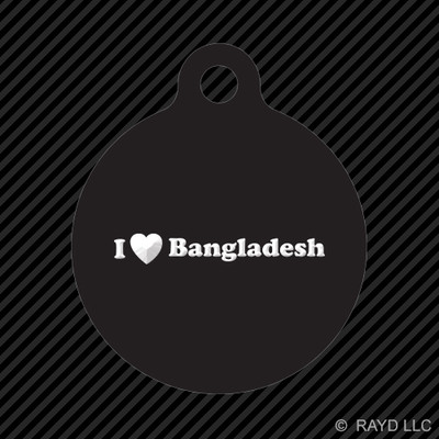 I Love Bangladesh Keychain Round with Tab dog engraved many colors | eBay