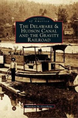 Matthew M Oster Delaware & Hudson Canal and the Gravity R (Hardback ...