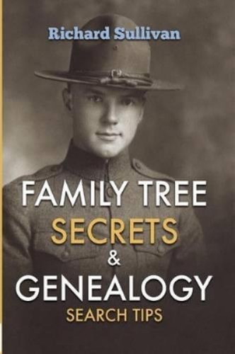 Richard Sullivan Family Tree Secrets & Genealogy Search Tips (Paperback ...