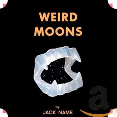 Jack Name Weird Moons (CD) | eBay
