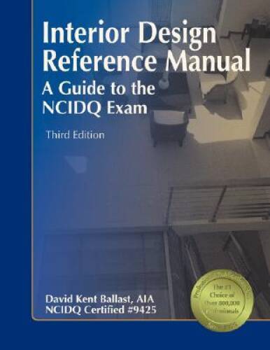 Interior Design Reference Manual: A Guide to the NCIDQ Exam (3rd ...