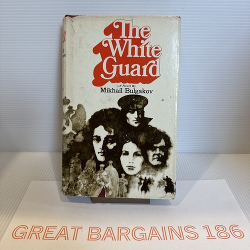 THE WHITE GUARD By Mikhail Afanasevich Bulgakov - Hardcover | eBay